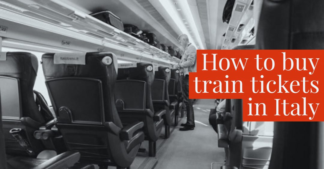 How To Buy Train Tickets in Italy - An American in Rome